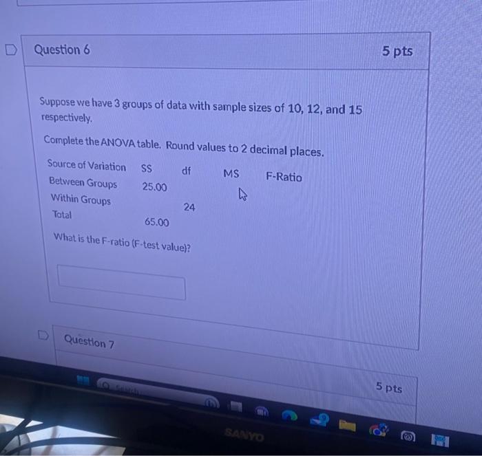 Solved Question 6 5 pts Suppose we have 3 groups of data | Chegg.com