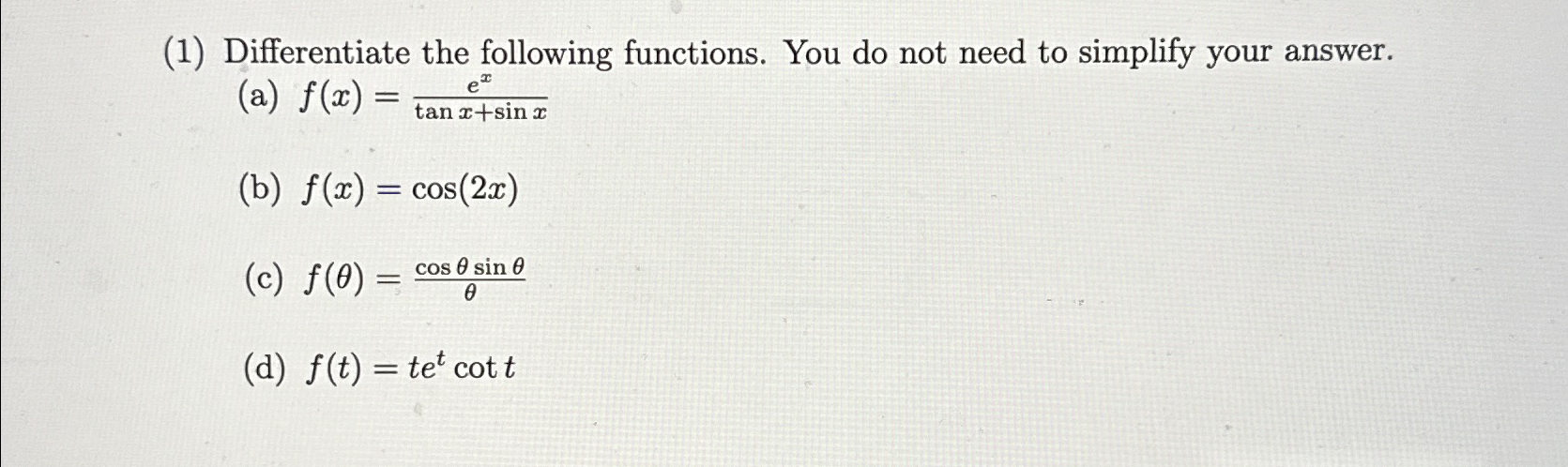 Solved (1) ﻿Differentiate the following functions. You do | Chegg.com