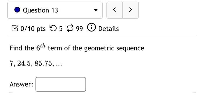 Solved Find the 6th term of the geometric sequence | Chegg.com