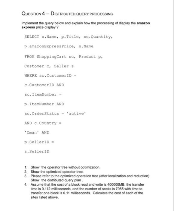 Solved QUESTION 4 - DISTRIBUTED QUERY PROCESSING Implement | Chegg.com Solved QUESTION 4 - DISTRIBUTED QUERY PROCESSING Implement | Chegg.com