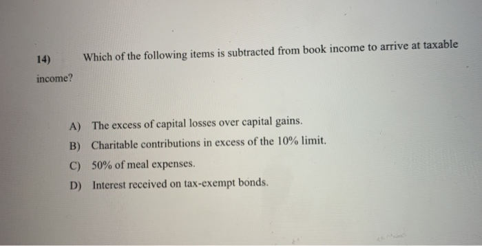 Solved 14) Which of the following items is subtracted from | Chegg.com