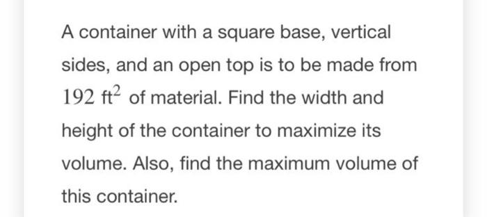 Solved A container with a square base, vertical sides, and | Chegg.com