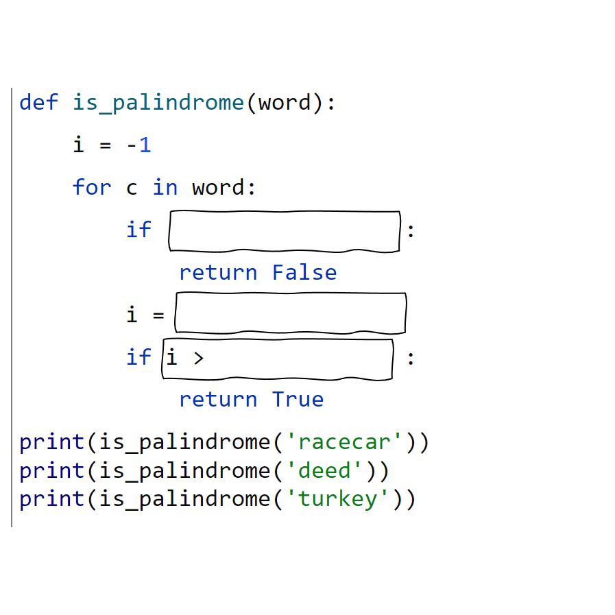 Solved def is_palindrome(word):i=-1for c ﻿in word:ifreturn | Chegg.com