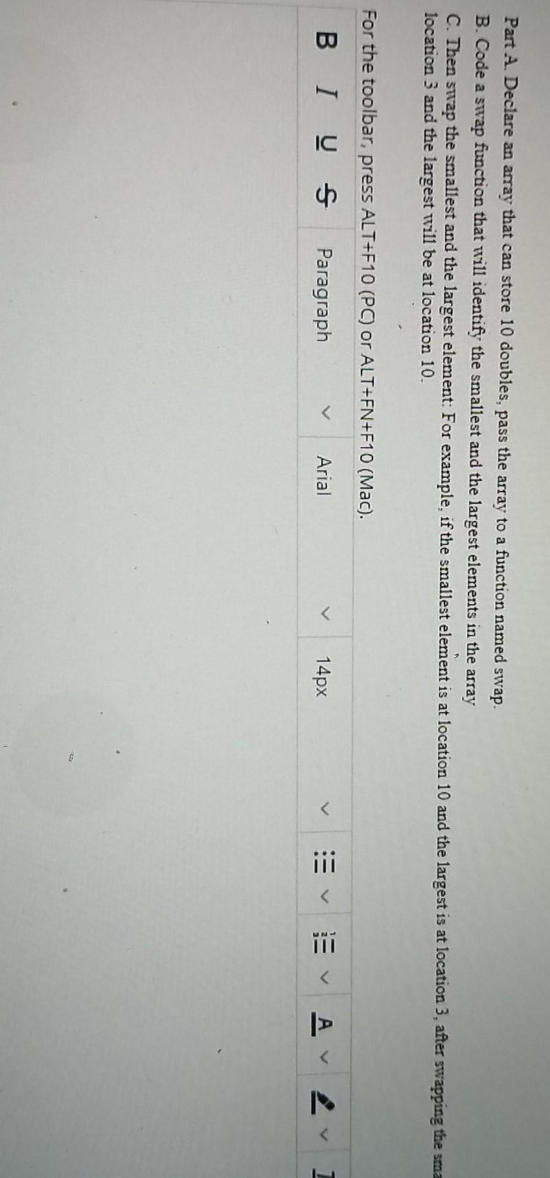 Solved Part A Declare an array that can store 10 doubles, | Chegg.com