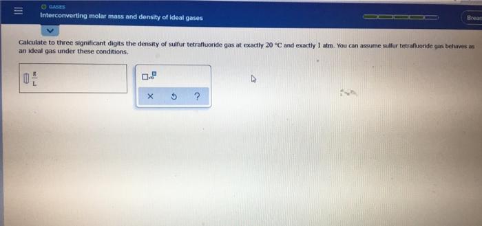 Solved O Gases Iii Interconverting Molar Mass And Density Of Chegg
