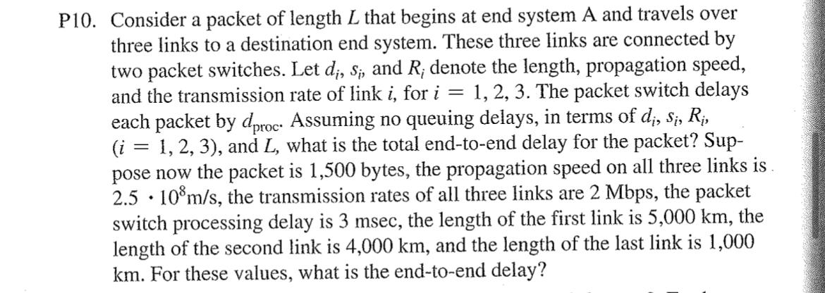 Solved P10. ﻿Consider a packet of length L ﻿that begins at | Chegg.com
