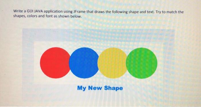 Solved Write A Guijava Application Using Jframe That Draws