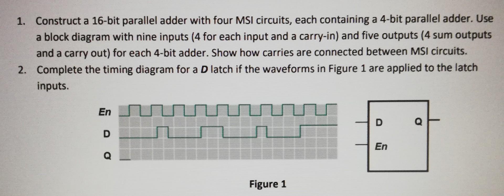 Solved 1. Construct a 16-bit parallel adder with four MSI | Chegg.com