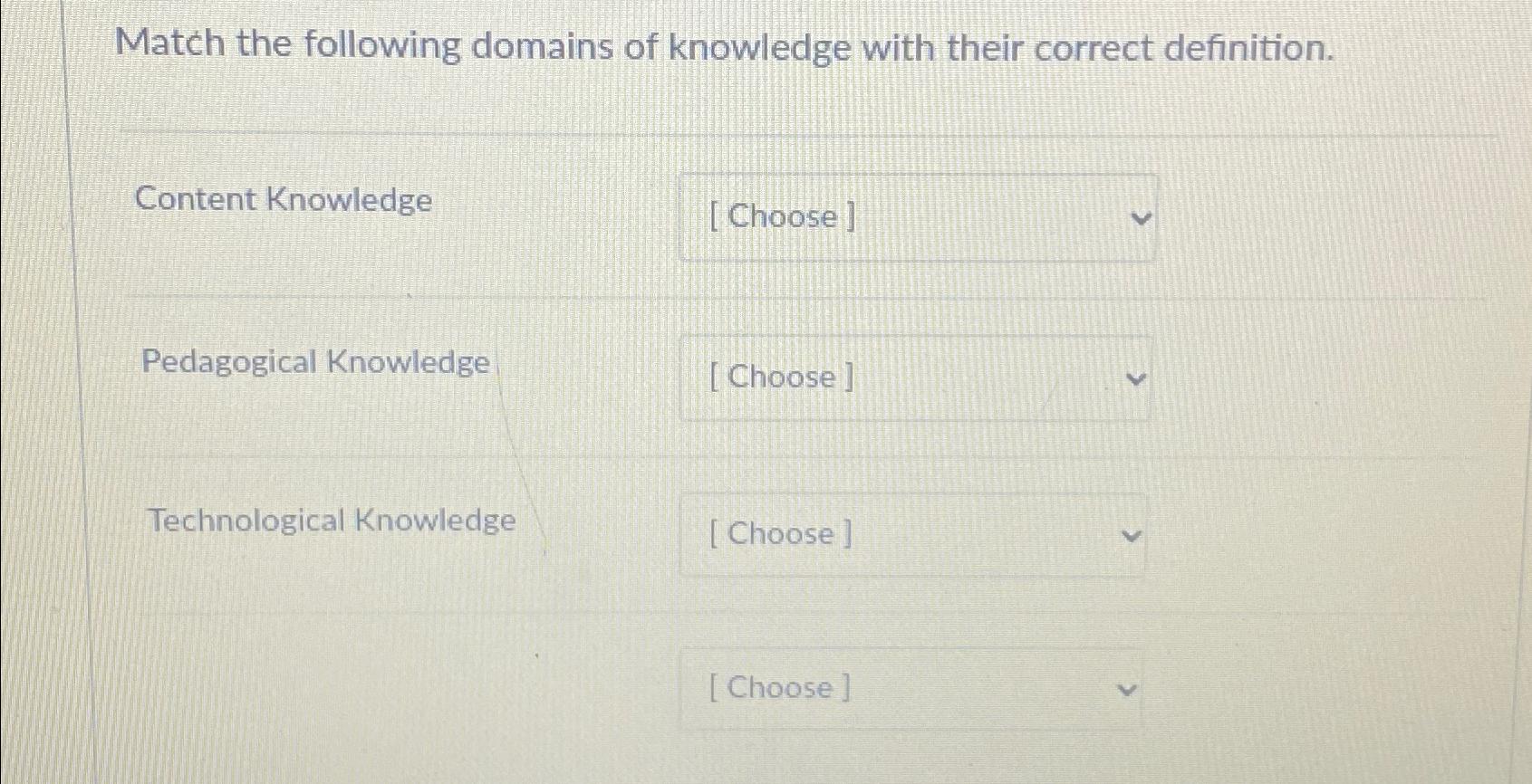 Solved Match the following domains of knowledge with their | Chegg.com