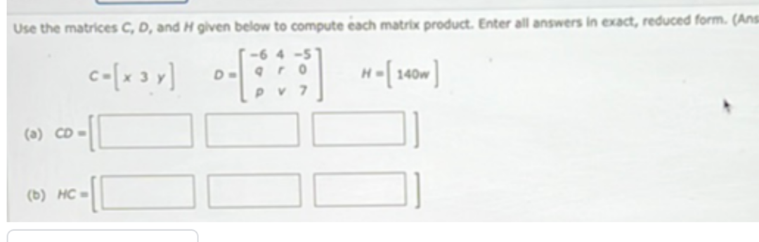Solved Use the matrices C,D, and H given below to compute | Chegg.com