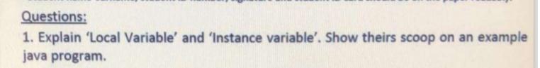 Solved Questions:Explain 'Local Variable' and 'Instance | Chegg.com