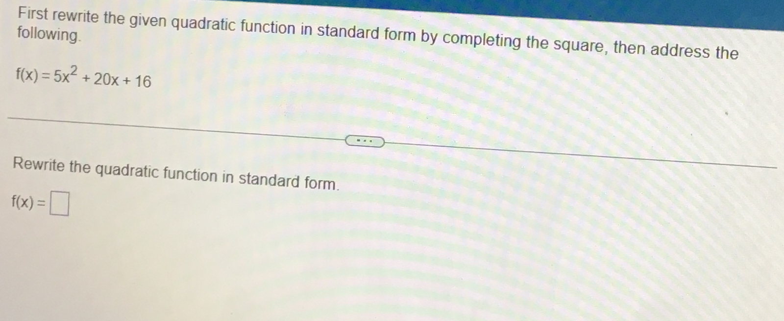 Solved First rewrite the given quadratic function in | Chegg.com