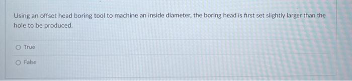 Solved Using an offset head boring tool to machine an inside | Chegg.com