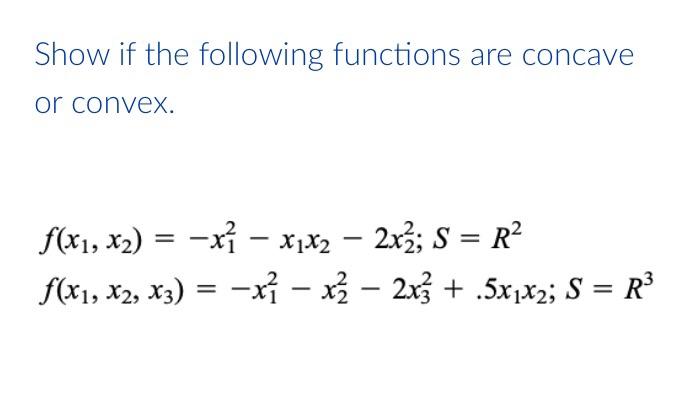 Solved Show if the following functions are concave or | Chegg.com