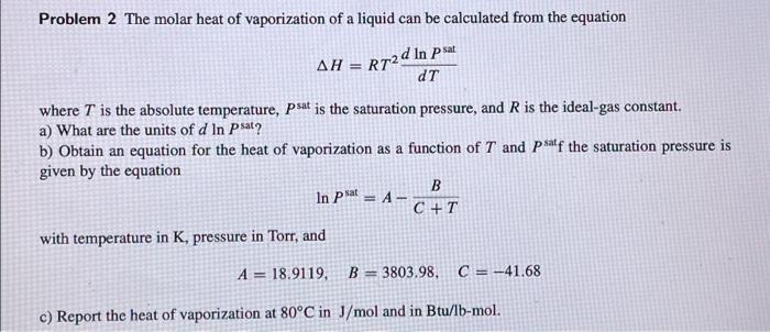 Solved Problem 2 The molar heat of vaporization of a liquid | Chegg.com