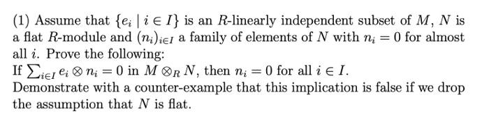 Solved (1) Assume that {ei∣i∈I} is an R-linearly independent | Chegg.com