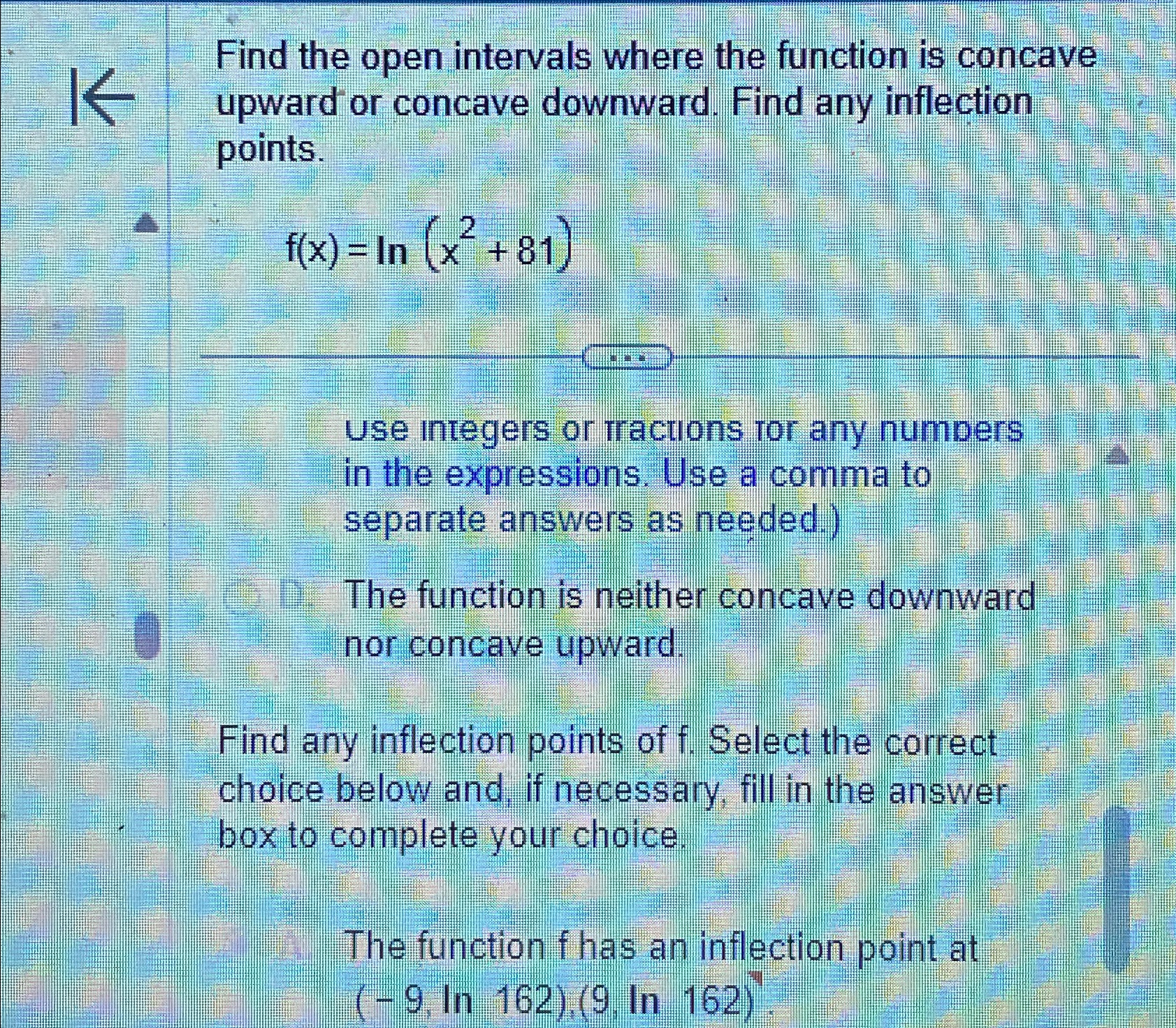 Solved Find the open intervals where the function is concave | Chegg.com
