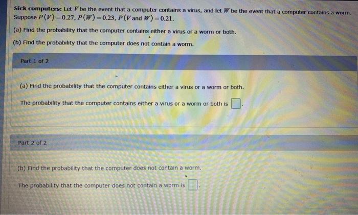 Solved Sick computers: Let V be the event that a computer | Chegg.com