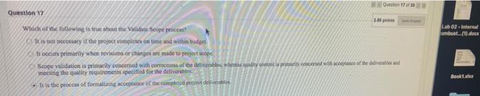 Solved Question 16 An output of the Define Scope process is: | Chegg.com