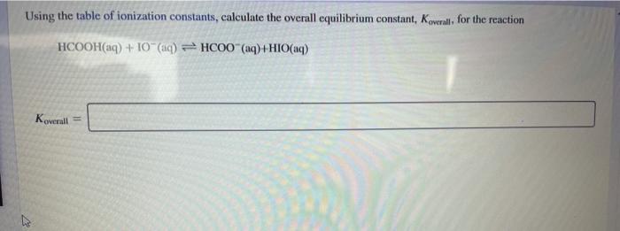 Solved Using the table of ionization constants, calculate | Chegg.com