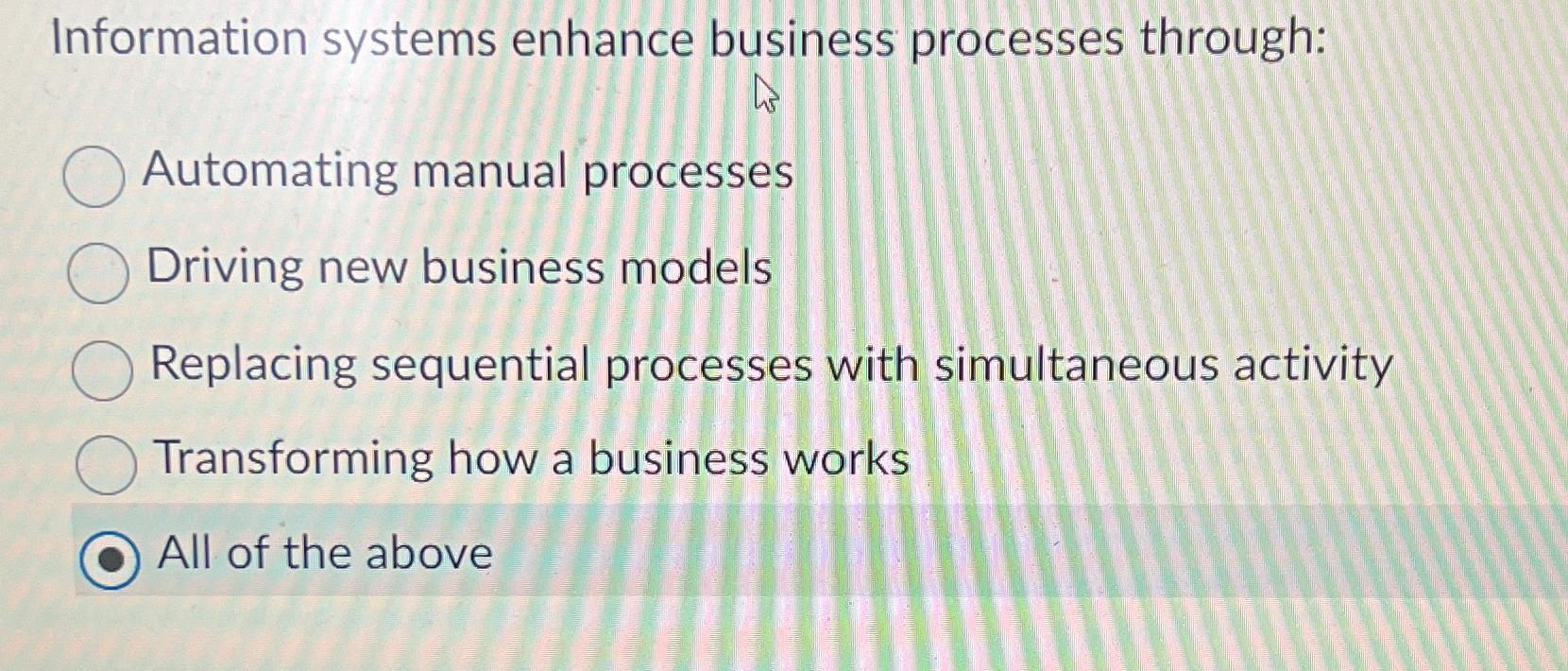 Solved Information systems enhance business processes | Chegg.com