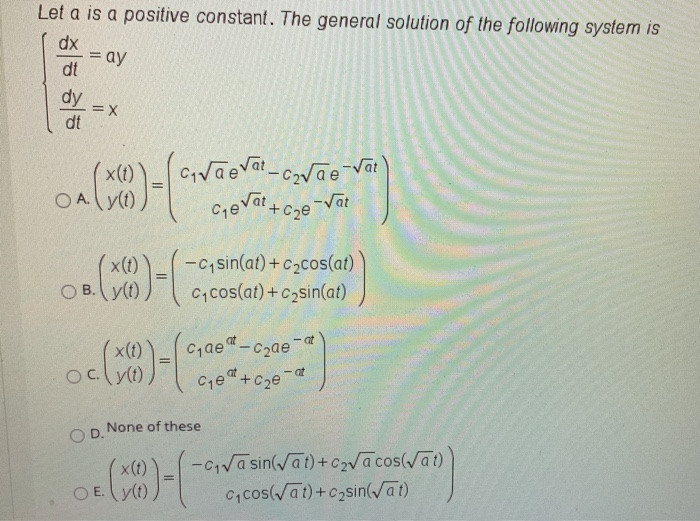 Solved Let a is a positive constant. The general solution of | Chegg.com