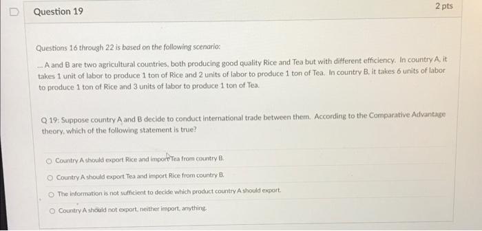 Question 19 2 pts Questions 16 through 22 is based on | Chegg.com