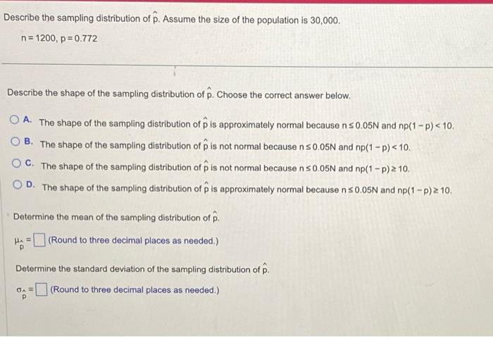 Solved Describe the sampling distribution of p^. Assume the | Chegg.com