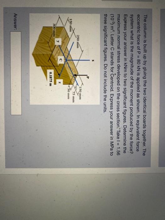 Solved The column is built up by gluing the two identical | Chegg.com