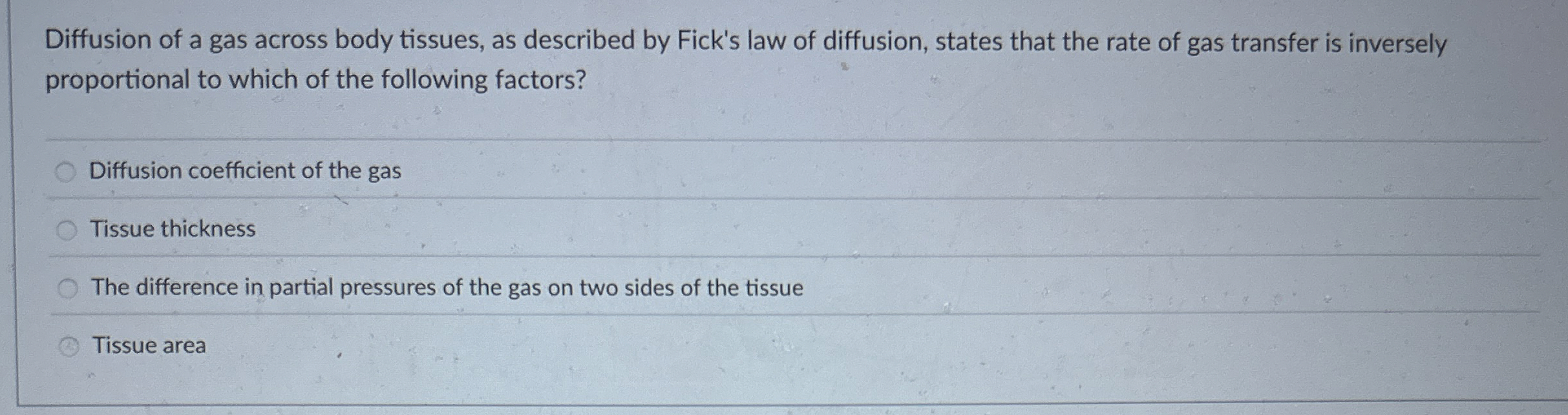 Solved Diffusion of a gas across body tissues, as described | Chegg.com