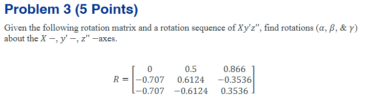 Solved Using Euler Angles: Given the following rotation | Chegg.com