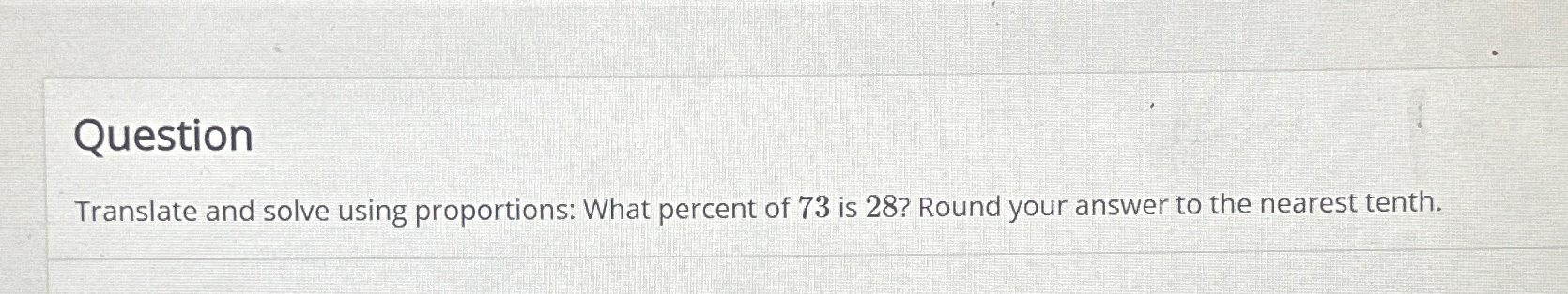 Solved QuestionTranslate and solve using proportions: What | Chegg.com
