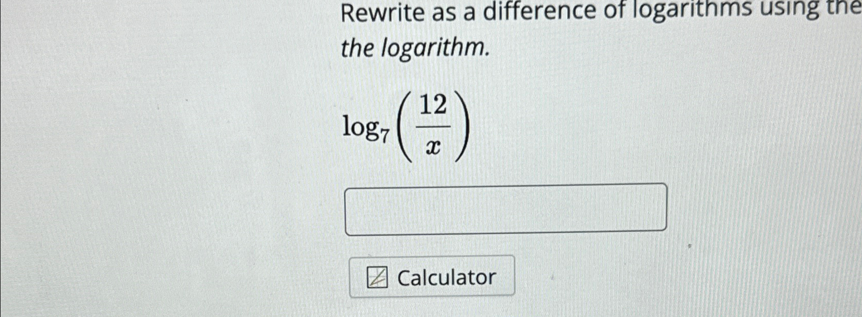 Solved Rewrite as a difference of logarithms using the | Chegg.com