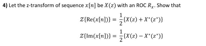 Solved Let the z-transform of sequence 𝑥[𝑛] be 𝑋(𝑧) with | Chegg.com