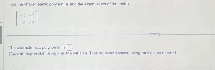 Solved Find the characteristic polynomial and the | Chegg.com