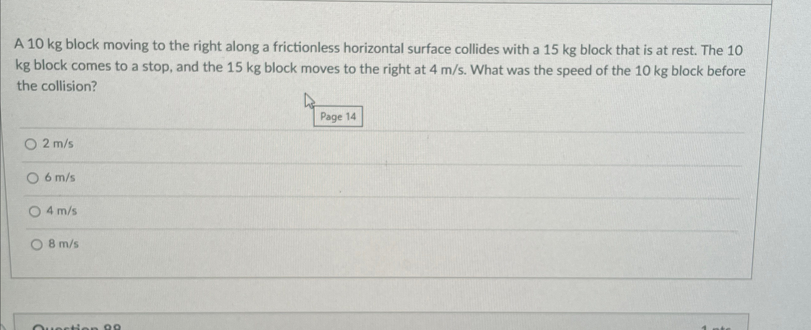 Solved A 10kg ﻿block moving to the right along a | Chegg.com