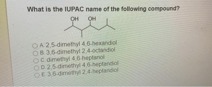 Solved What is the IUPAC name of the following compound? OH | Chegg.com