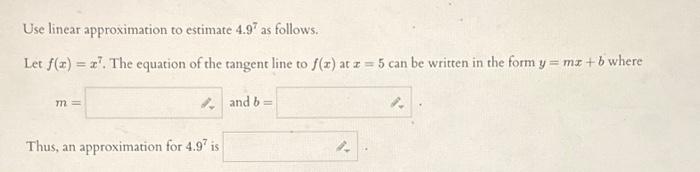 Solved Use linear approximation to estimate 4.97 as follows. | Chegg.com