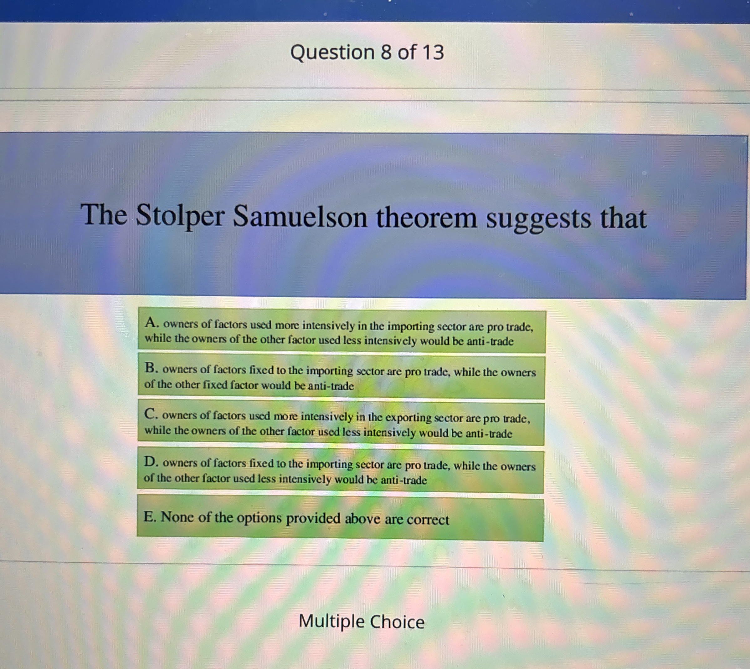Solved Question 8 ﻿of 13The Stolper Samuelson theorem | Chegg.com