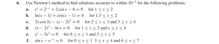 Solved Use Newton's method to find solutions accurate to | Chegg.com