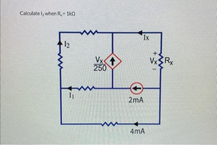 Solved Calculate I2 when Rx=1kΩ | Chegg.com