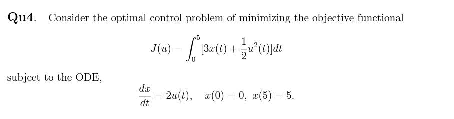 Solved Qu4. Consider the optimal control problem of | Chegg.com