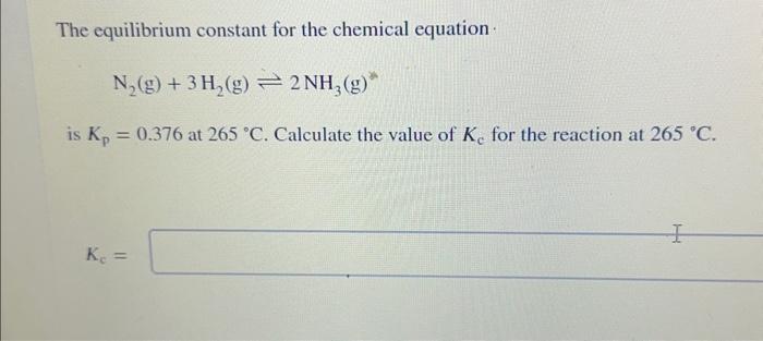 Solved The equilibrium constant for the chemical equation | Chegg.com