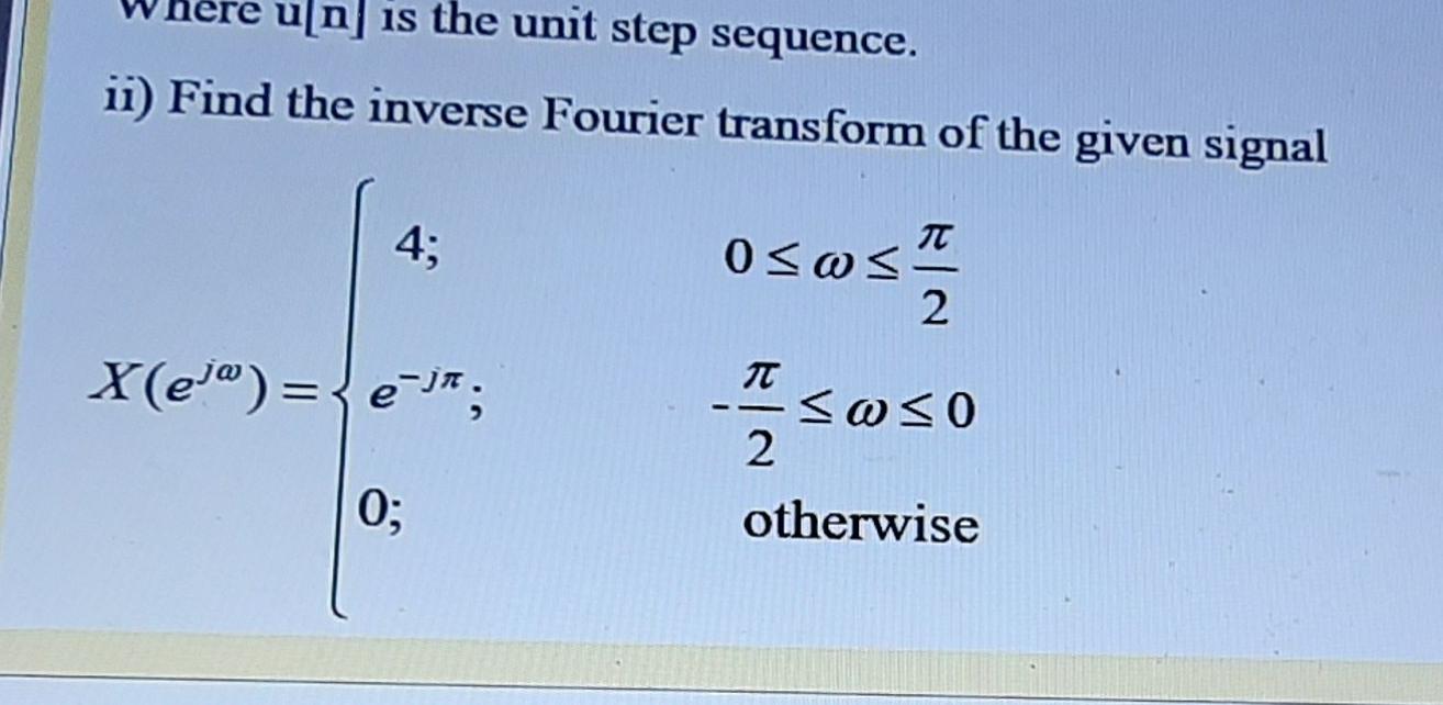 Solved un is the unit step sequence. ii) Find the inverse | Chegg.com