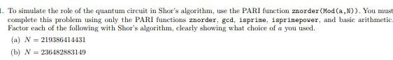 Solved To simulate the role of the quantum circuit in Shor's | Chegg.com