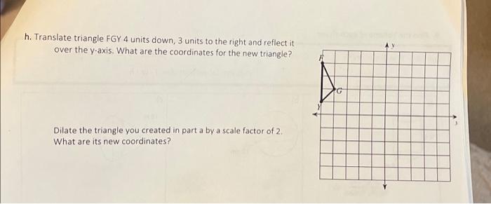 Solved Translate triangle FGY 4 units down, 3 units to the | Chegg.com