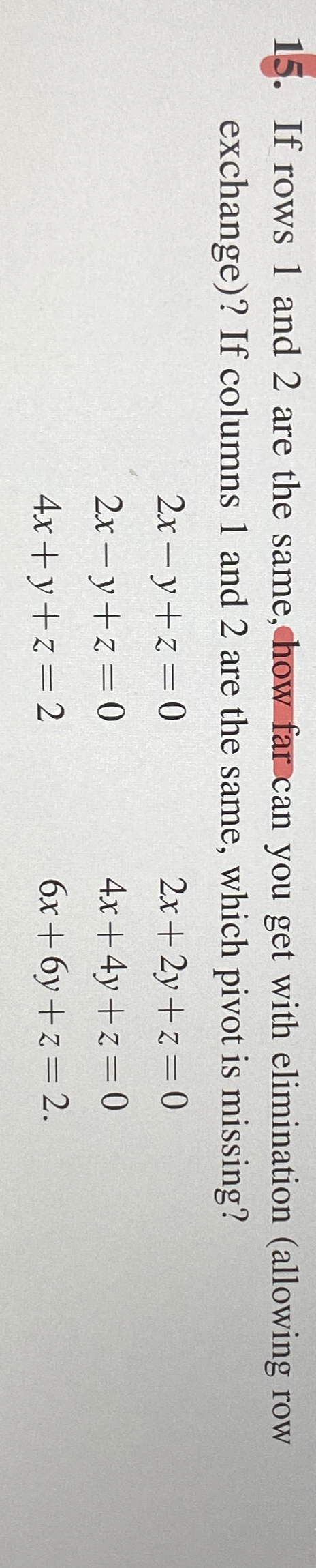 Solved If rows 1 ﻿and 2 ﻿are the same, how farcan you get | Chegg.com