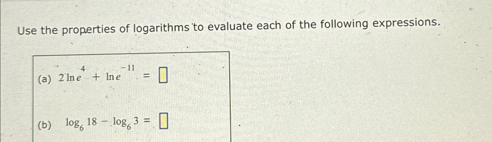 Solved Use the properties of logarithms to evaluate each of | Chegg.com