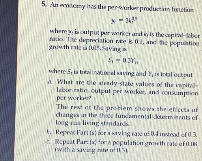 Solved 5. An economy has the per-worker production function | Chegg.com
