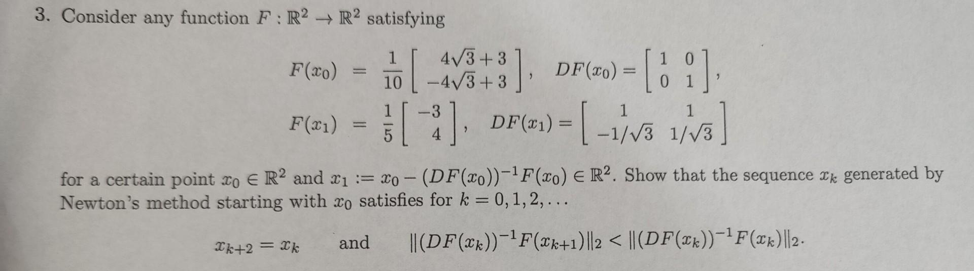 Solved 3. Consider any function F: R2 + R2 satisfying 3 1 10 | Chegg.com